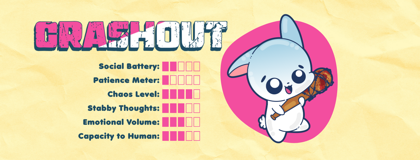 Crashout – ChubbleGumLLC