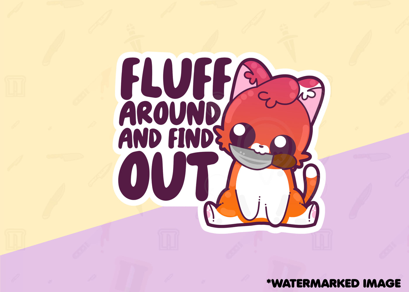 Fluff Around and Find Out | ChubbleGumLLC